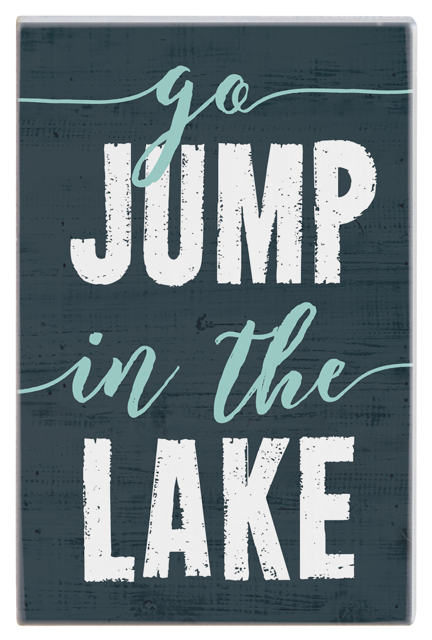 Sincere Surroundings Go Lake Wooden Display Sign | Mack's Prairie Wings